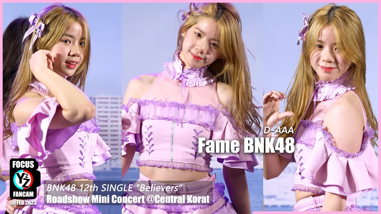 Fame BNK48 Fancam - D-AAA ดีอะ | BNK48 Believers Roadshow Mini Concert @Central Korat 230219 ...