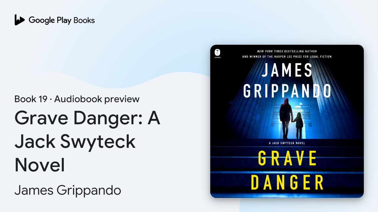 Grave Danger: A Jack Swyteck Novel Book 19 by James Grippando ...