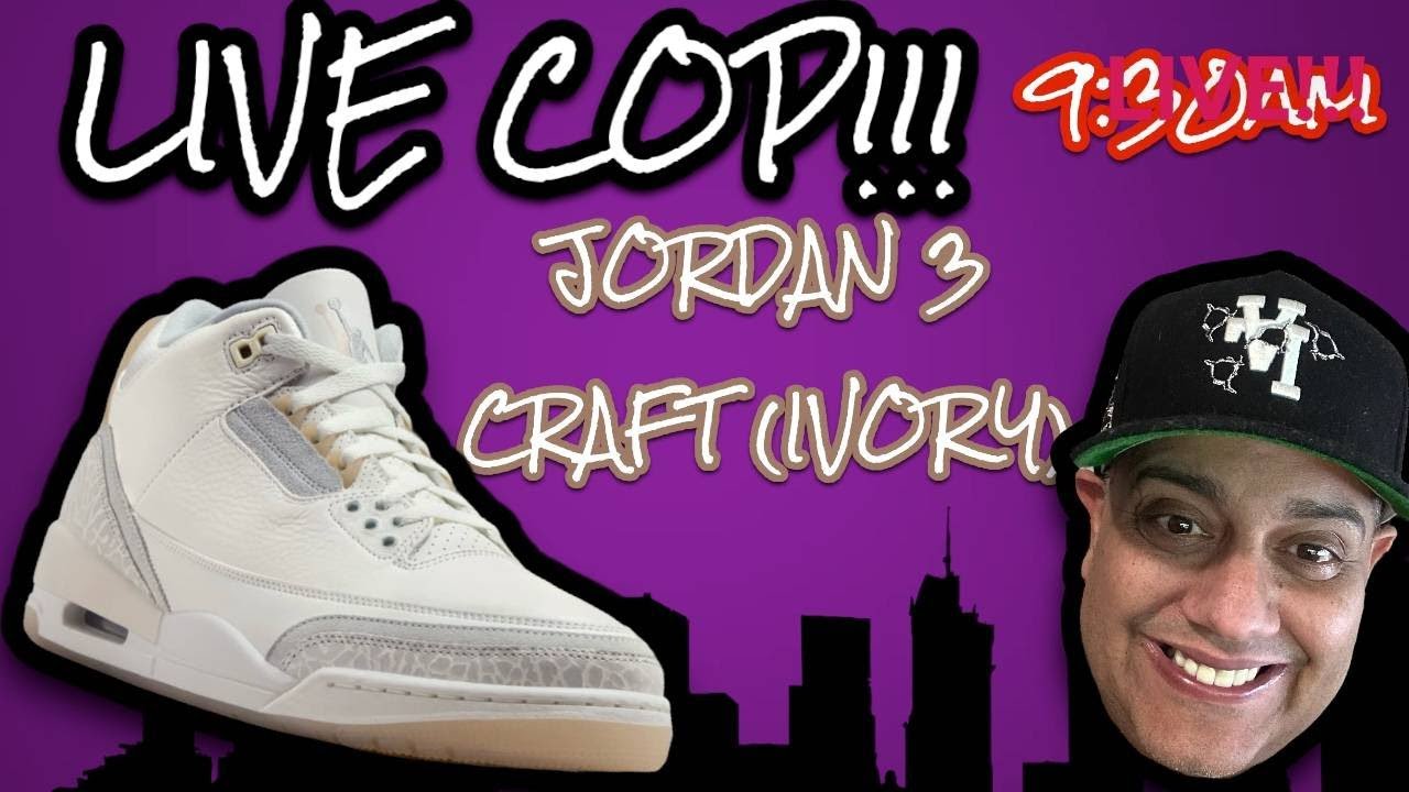LIVE COP!!! JORDAN 3 CRAFT "IVORY" - YouTube