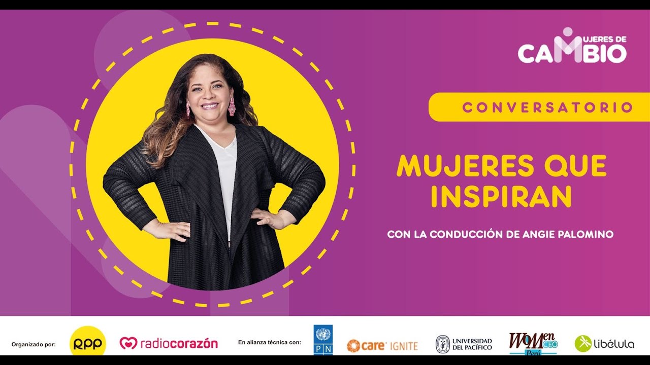 Conversatorio “Mujeres que Inspiran” | Conoce las historias de seis ...