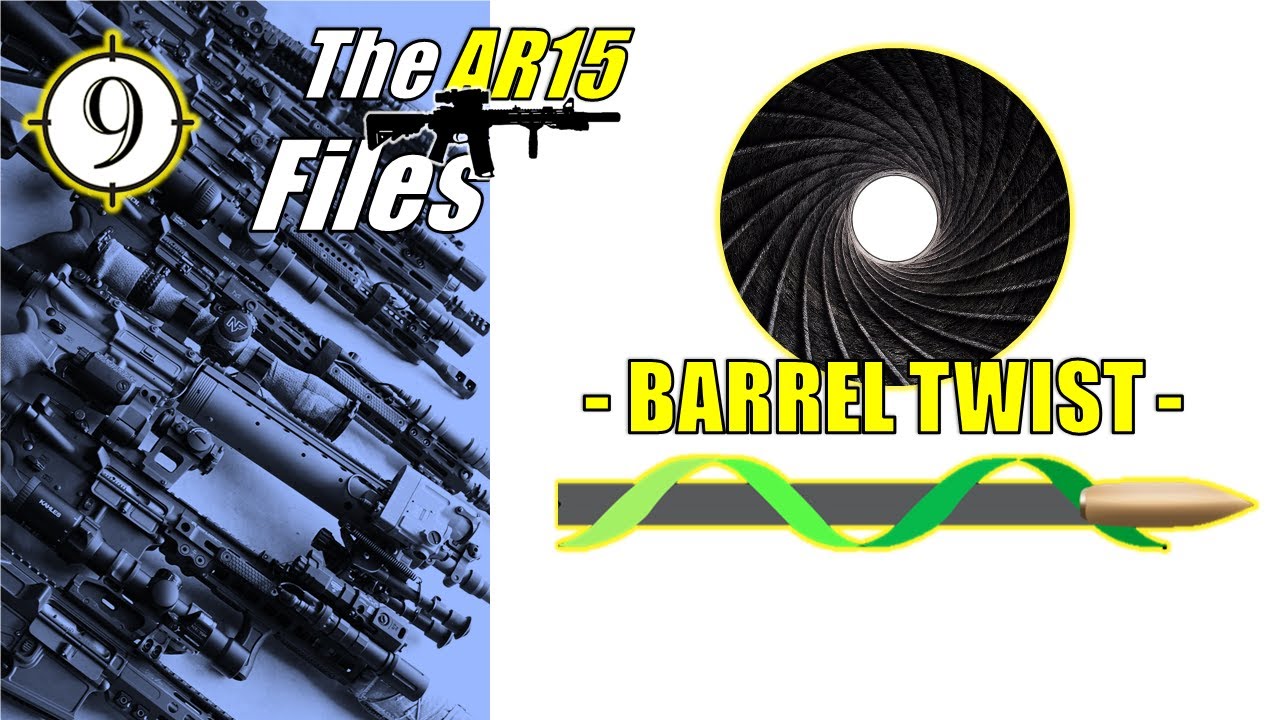 THE AR FILES | Choosing Barrel Twist and why WE SHOOT the 1:7 - YouTube