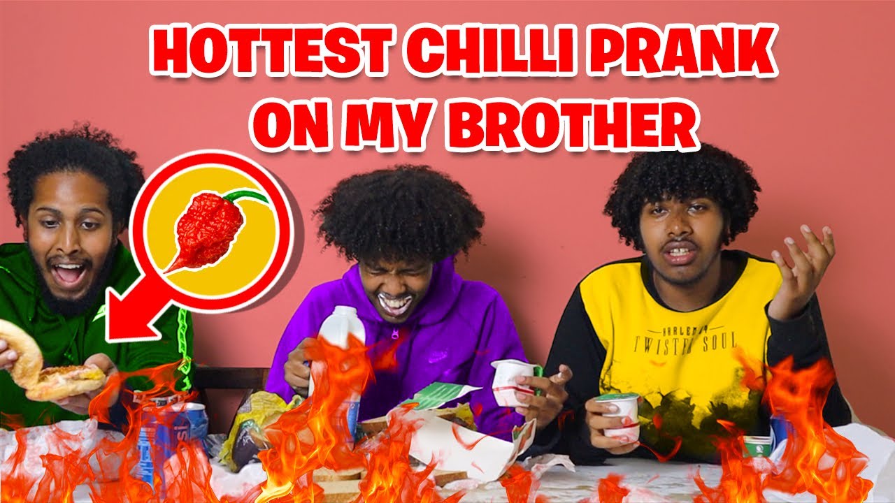 HOTTEST CHILLI PRANK ON MY BROTHER 💀💀 - YouTube
