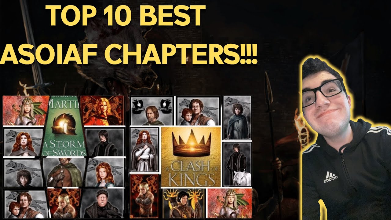 TOP 10 Best ASOIAF Chapters!! ASOIAF Discussion and Ranking!! - YouTube