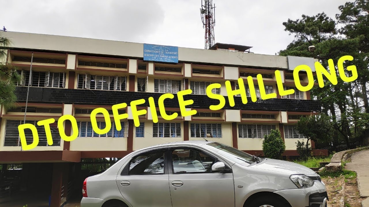 DTO OFFICE SHILLONG YouTube DTO OFFICE SHILLONG YouTube