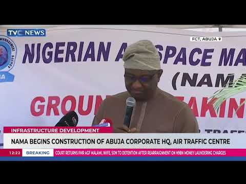 NAMA Begins Cinstruction Of Abuja Corporate Hq, Air Traffic Centre