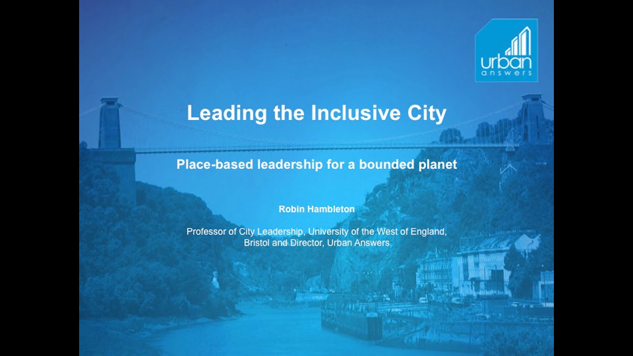Robin Hambleton: Leading the Inclusive City (Bristol Festival of Ideas ...