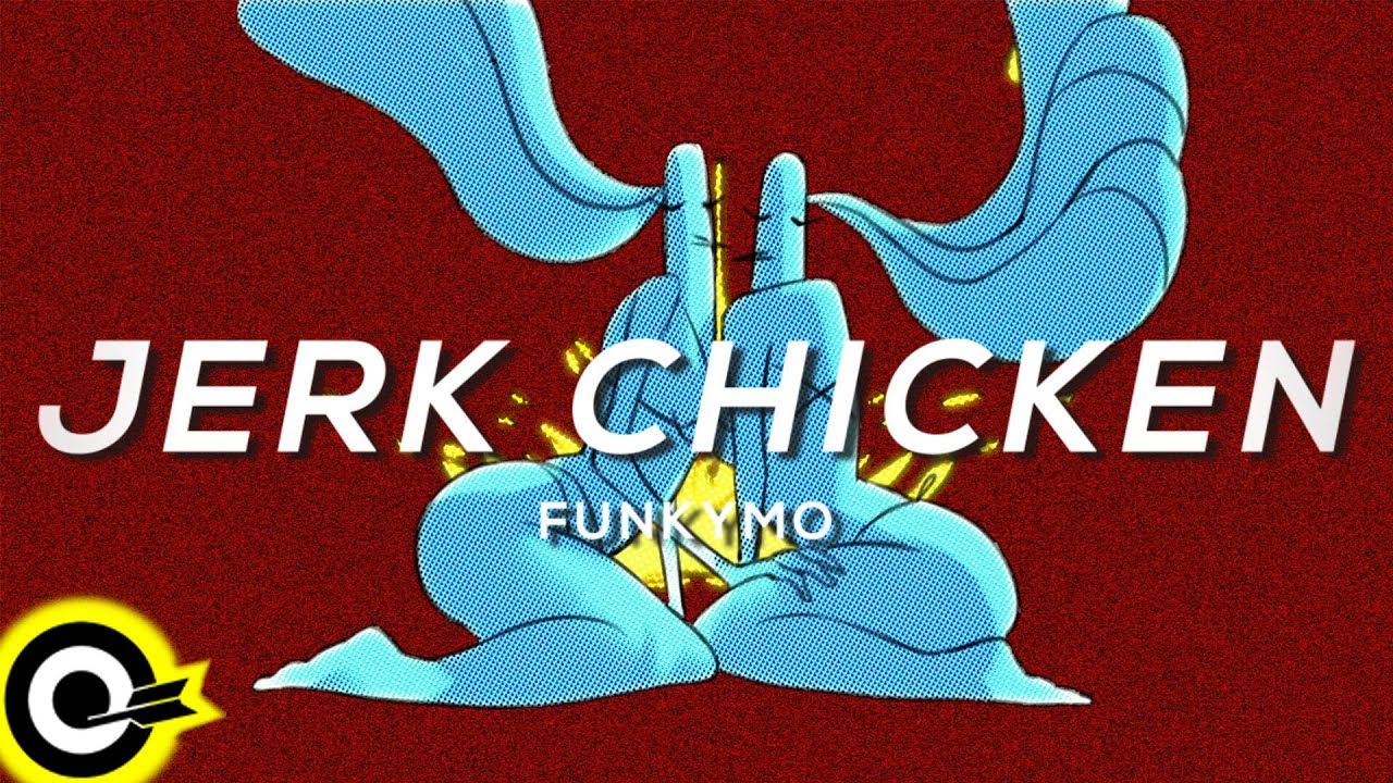 FunkyMo【JERK CHICKEN】Official Music Video - YouTube