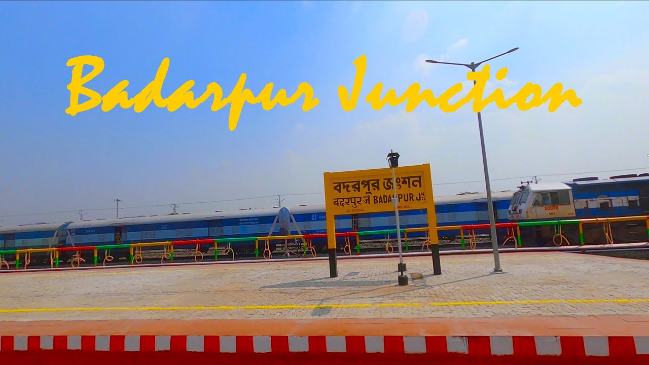 Arrival & Departure From Badarpur Junction | 13174 Agartala - Sealdah ...