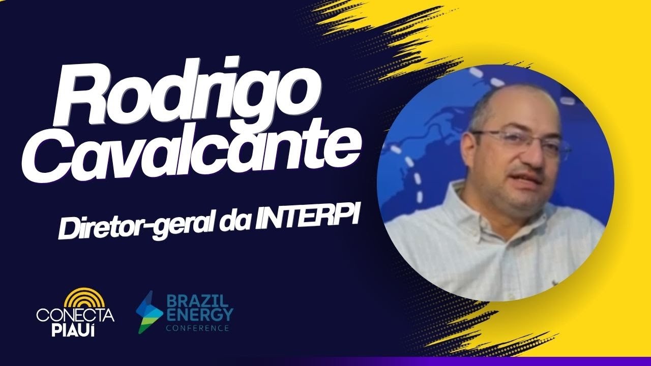Conecta Podcast - Rodrigo Cavalcante - Brazil Energy 2025 - YouTube