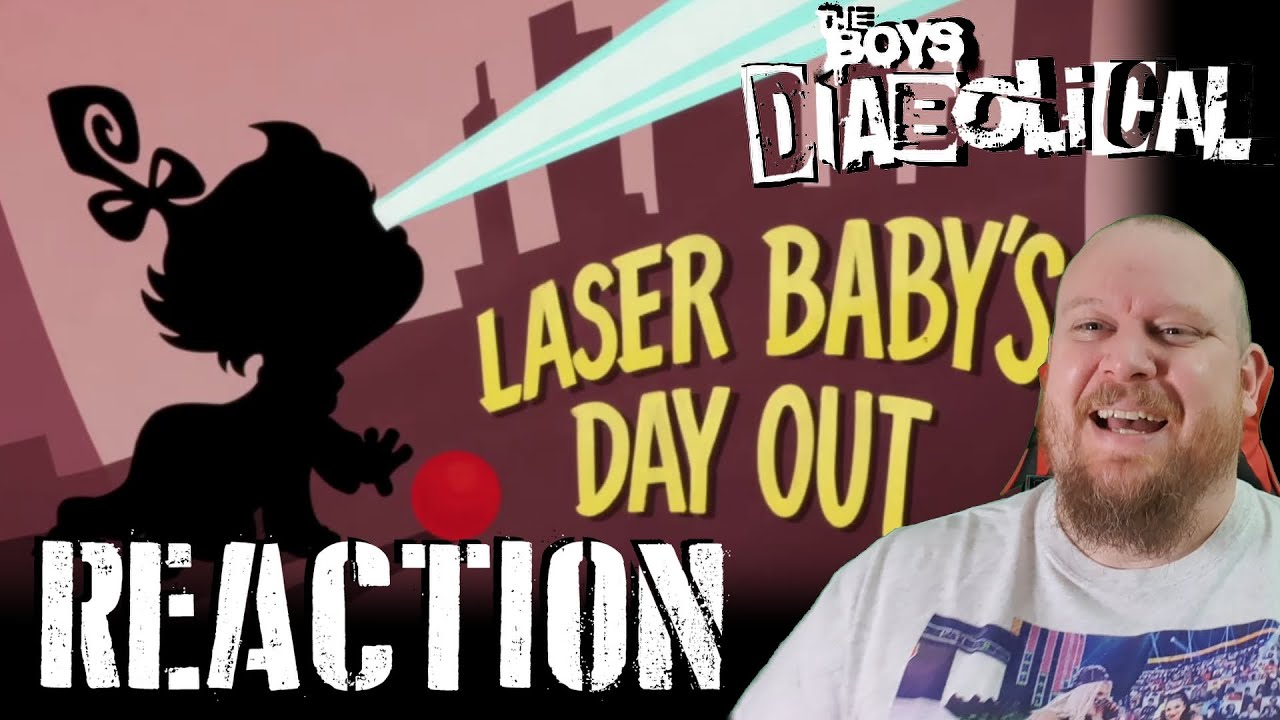 The Boys: Diabolical - Laser Baby's Day Out REACTION - Plus lets talk ...
