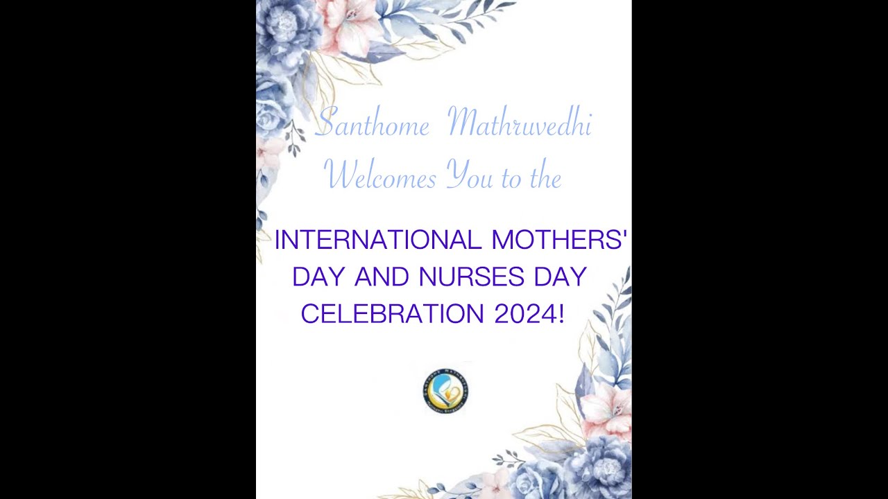 International Mothers' and Nurses' Day | Santhome Mathruvedhi - YouTube