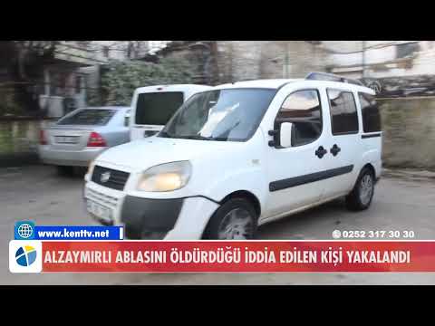 ALZAYMIRLI ABLASINI ÖLDÜRDÜĞÜ İDDİA EDİLEN KİŞİ YAKALANDI