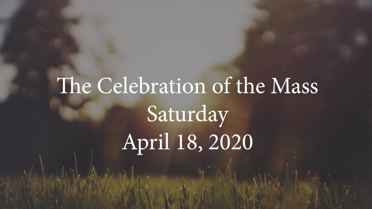 St. Andrew Apostle Mass, Saturday, April 18, 2020 with Father Dan Leary ...