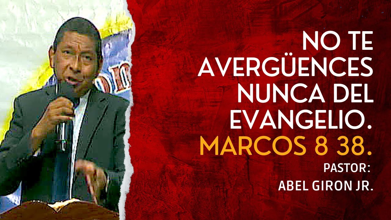 Marcos 8 38, No te avergüences nunca del evangelio - YouTube