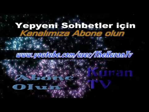 Dini Sohbetler ve Kuran-i Kerim Ve daha fazlası için abone olun Takip edin bizi