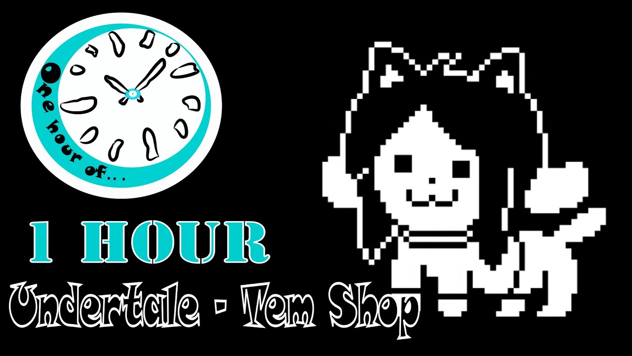 Undertale - Tem Shop 1 hour | One Hour of... - YouTube
