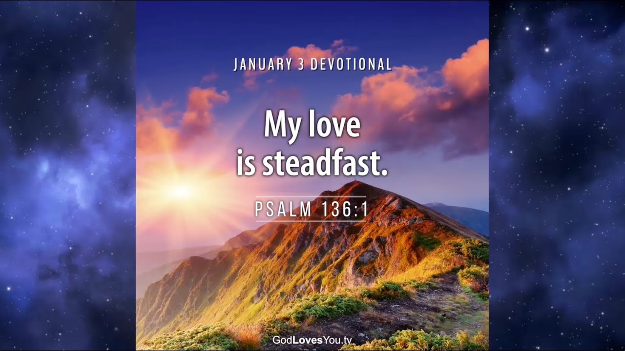 January 3 - My love is steadfast. - YouTube