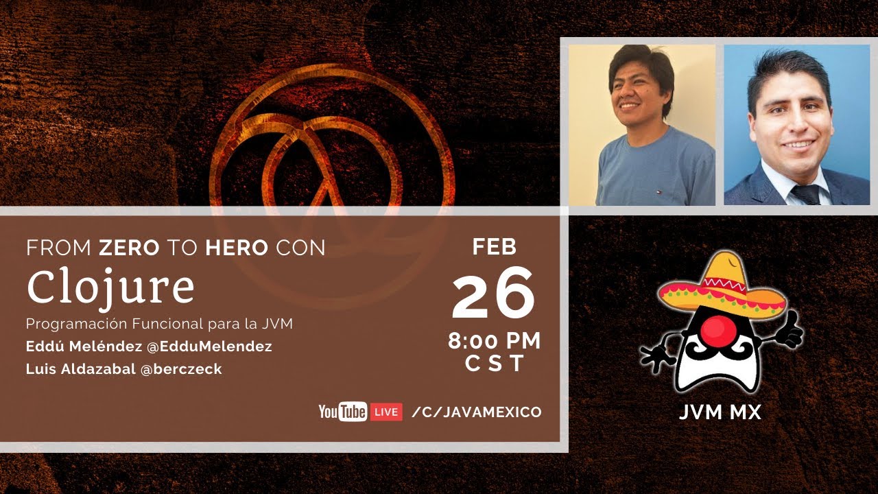 From Zero To Hero Con Clojure - Meetup JVMMX Febrero 2021 - YouTube
