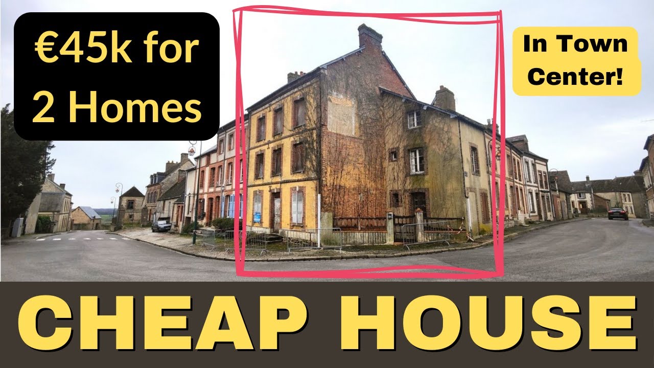 Cheap Houses In France 🇫🇷 (Center of French Town 😱) - YouTube