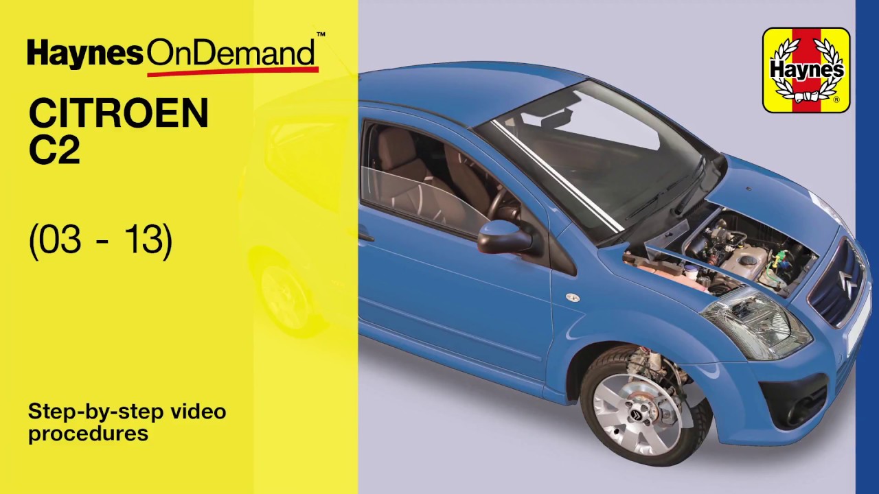 Fix your Citroen C2 (2003 - 2010) with Haynes's Video Tutorials - YouTube
