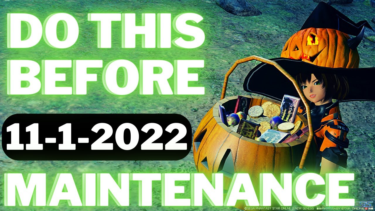 PSO2 NGS DO THIS Before Maintenance Time 11 - 1 - 2022 - YouTube