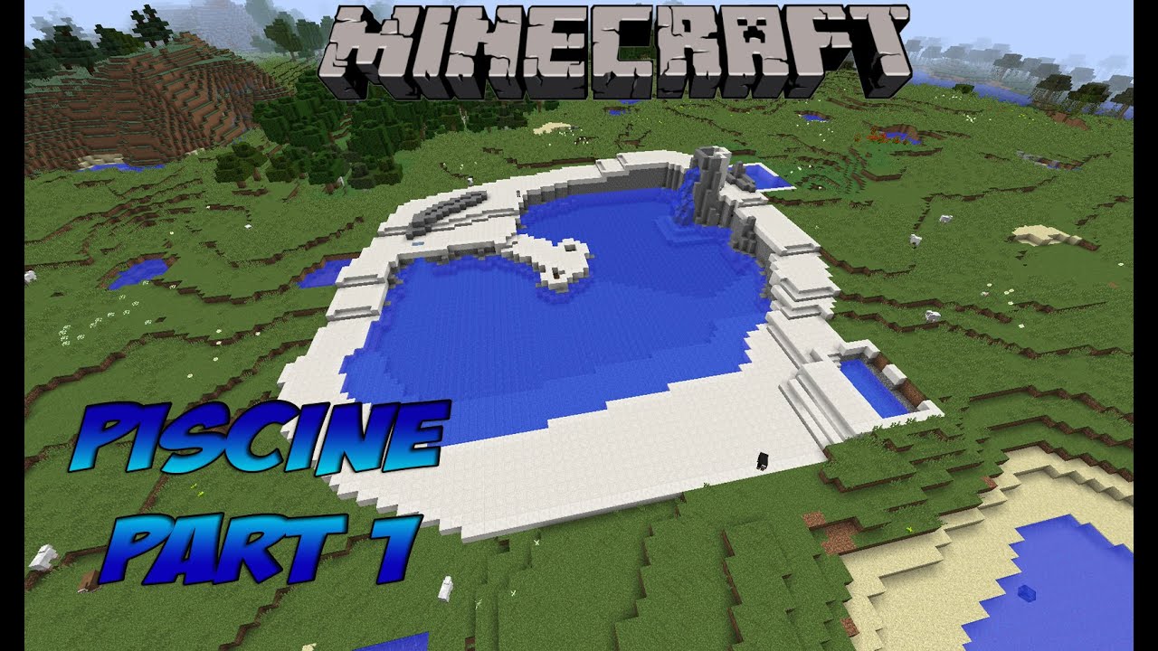 MINECRAFT CONSTRUCTION D'UNE PISCINE PART 1 - YouTube