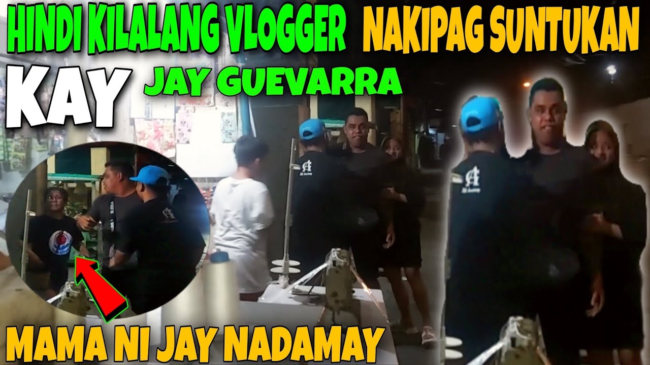 JAY GUEVARRA MAY KASUNTUKAN NA VLOGGER MAY DALA PANG PANAKSAK - YouTube