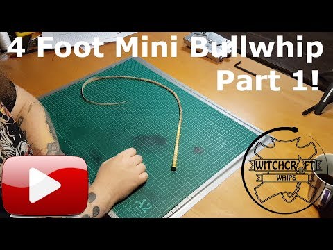 4 Foot Mini Bullwhip [Part 1/3] - YouTube