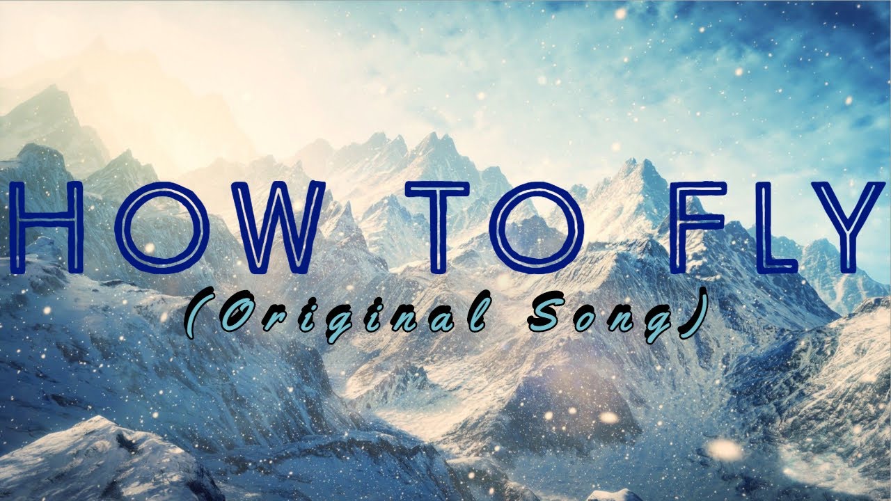 How To Fly (Original Song) - YouTube