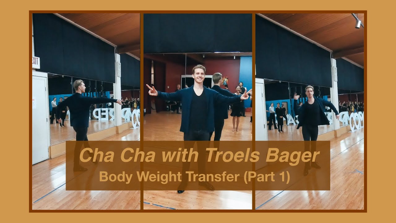 「Comp Prep Camp」Troels Bager | Cha Cha Tutorial | Body Weight Transfer ...