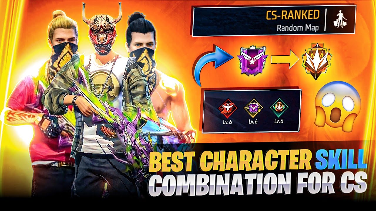 Best Character Skill Combination For Cs Ranked In Free Fire Best
