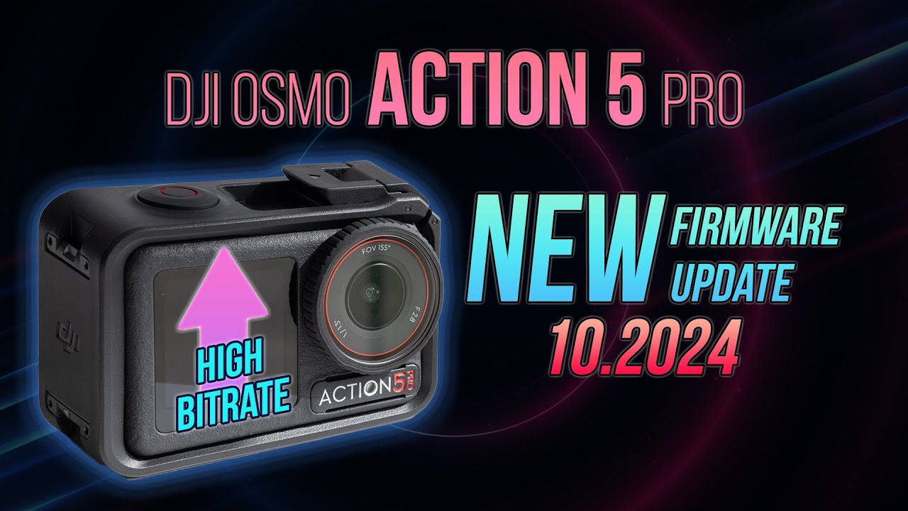 Firmware mới nhất cho DJI Osmo Action 5 Pro | Tăng Bitrate, cải thiện ...