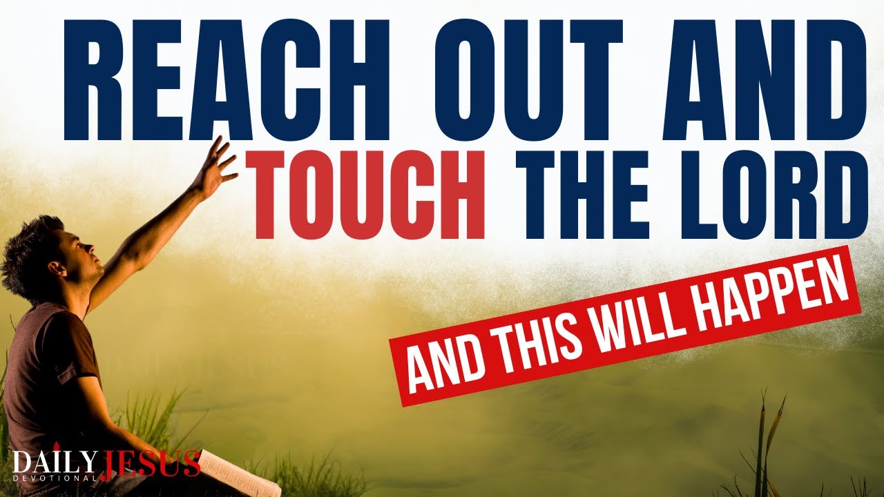 Watch What Happens When Your Life Is Touched by God (Christian ...