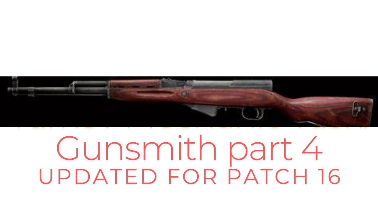 Tarkov Mechanic Task. Gunsmith part 4 updated for 16 - YouTube