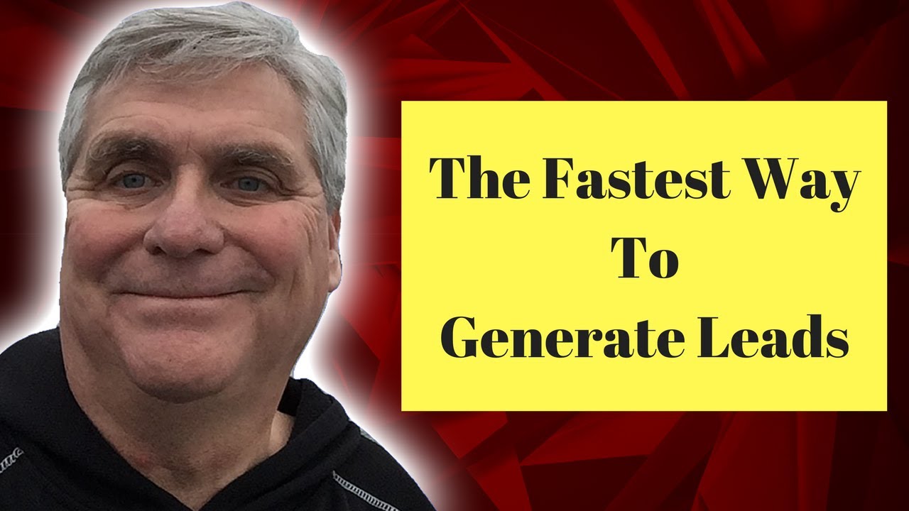 The Fastest Way To Generate Leads YouTube the-fastest-way-to-generate-leads-youtube