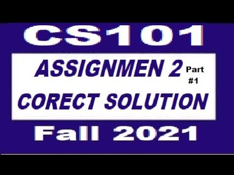 CS101 Assignment No 2 correct solution fall 2021 Part 1 - YouTube