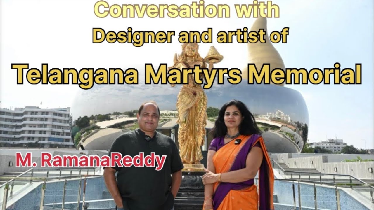 Conversation with Artist Ramana Reddy , Designer of Telangana Martyrs ...