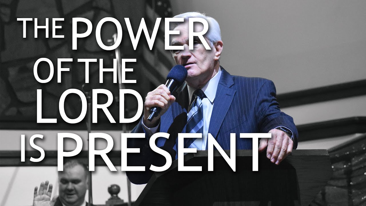 The Power of the Lord IS Present - YouTube
