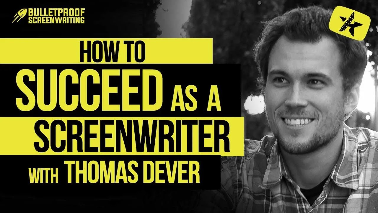 How to Succeed as a Screenwriter with Thomas Dever | Bulletproof ...