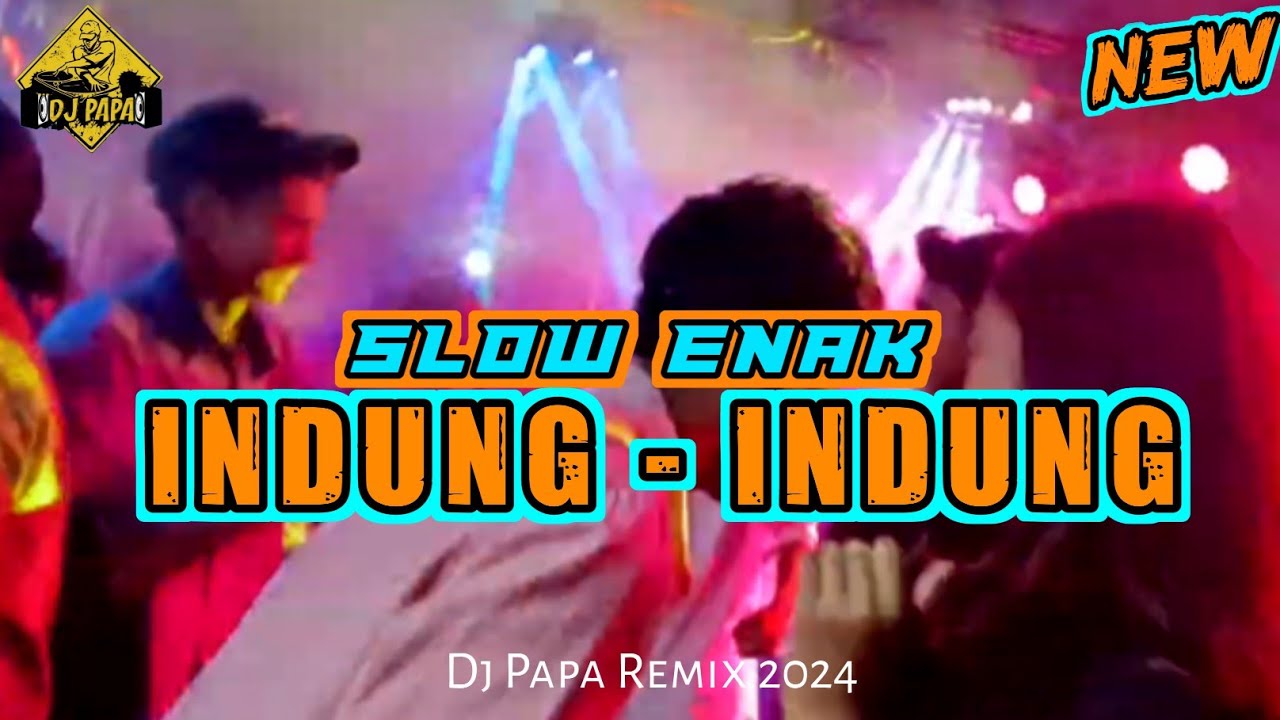 INDUNG - INDUNG 🌴 LAGU DANGDUT TERPOPULER 🌴 DJ PAPA REMIX - YouTube
