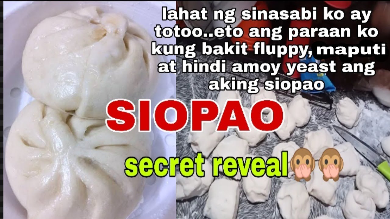 SIOPAO RECIPE | HOW TO MAKE IT FLUPPY, MAPUTI AT HINDI AMOY YEAST ...