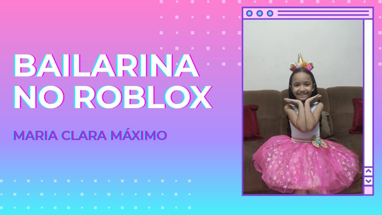 Maria Clara de Bailarina no Roblox - YouTube