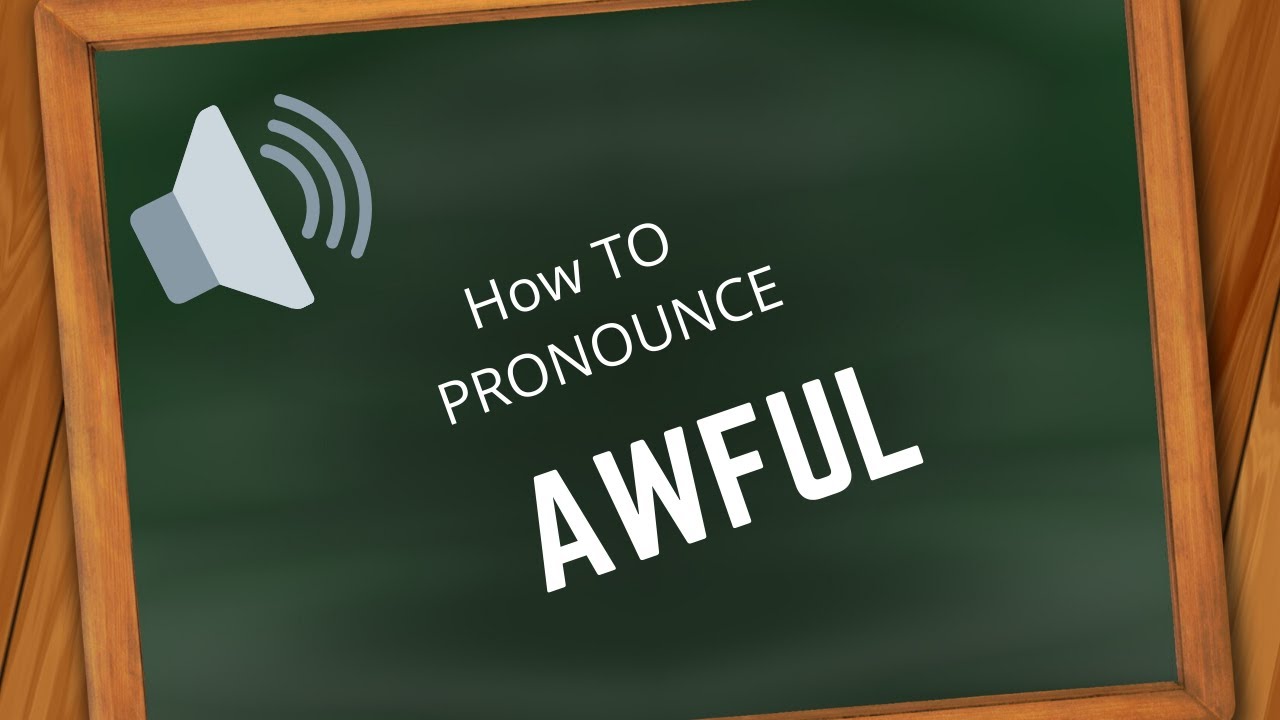 How To Pronounce AWFUL YouTube how-to-pronounce-awful-youtube