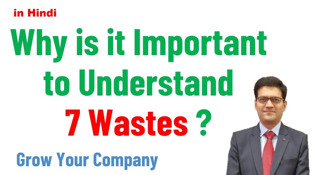 Why is it important to understand 7 Hidden Waste? | in Hindi - YouTube