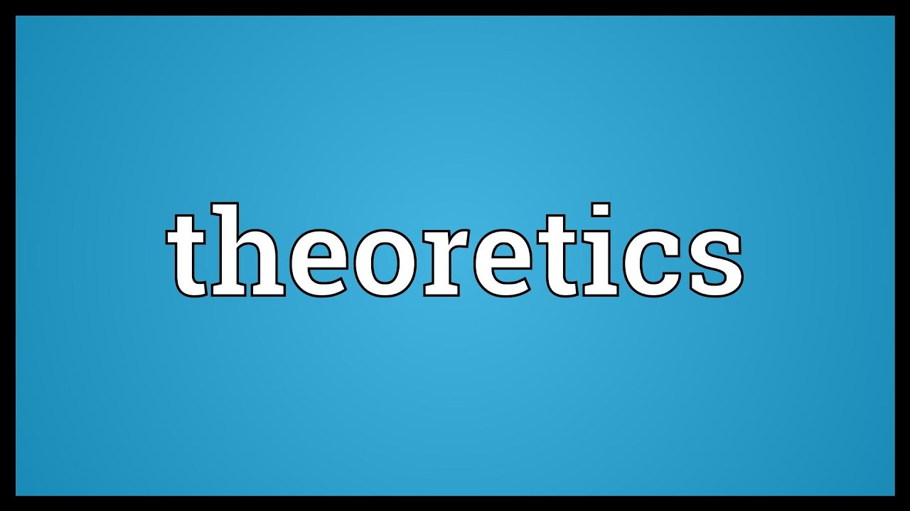 Theoretics Meaning - YouTube
