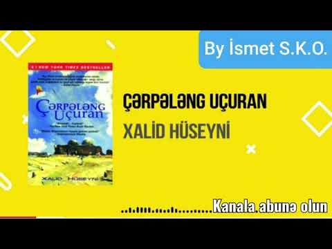 Xalid Hüseyni - Çərpələng Uçuran. 3 cü hissə. Roman. Dünya ədəbiyyatı . Sesli oxu.