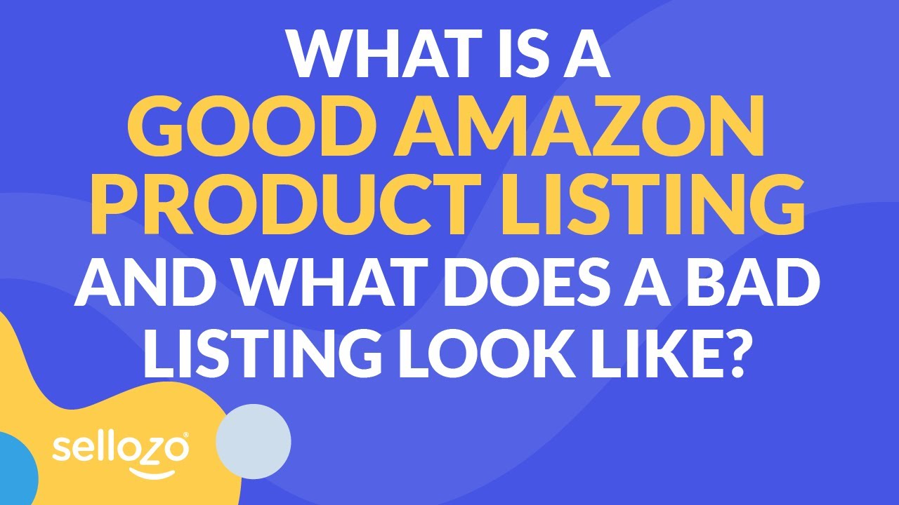 What Is A Good Amazon Product Listing And What Does A Bad Listing Look ...