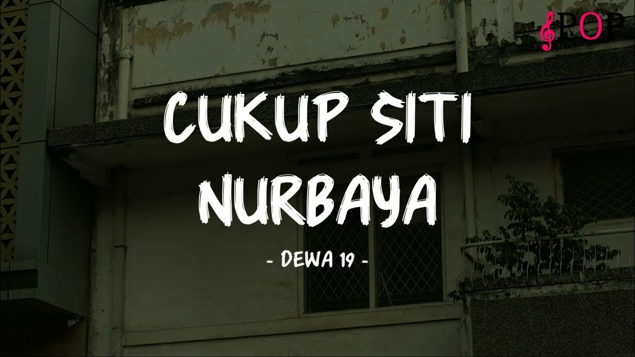 Dewa 19 - Cukup Siti Nurbaya - Lirik Pop Nostalgia - YouTube