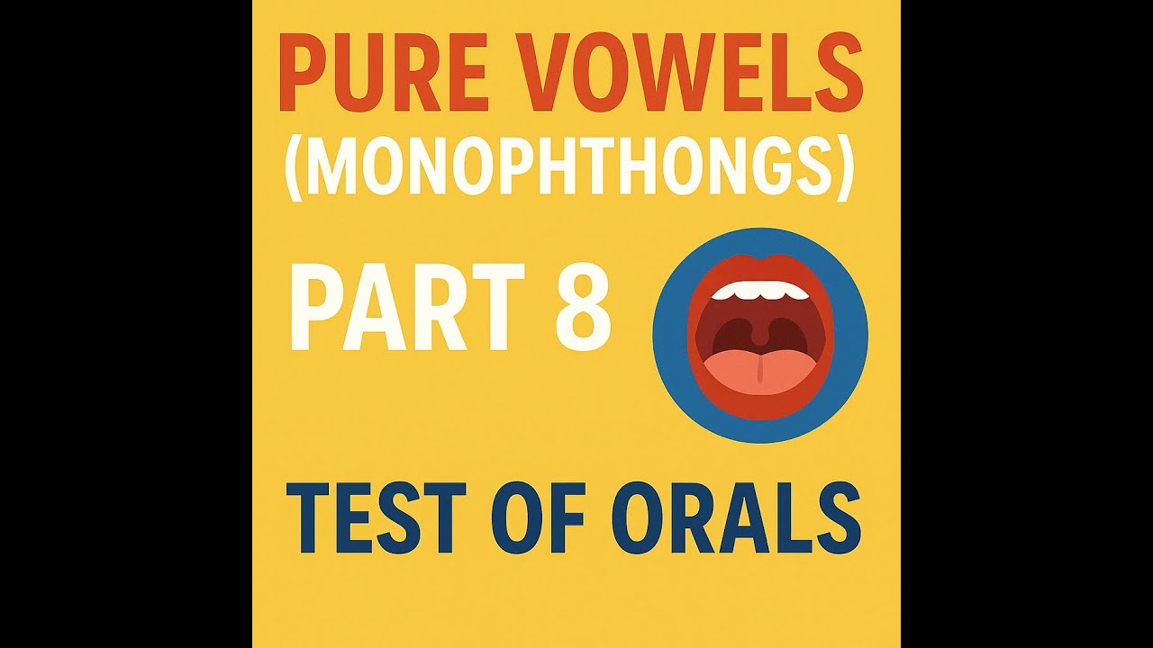 Pure Vowels (Monophthongs) Part 8 | Test of Orals | Use of English ...