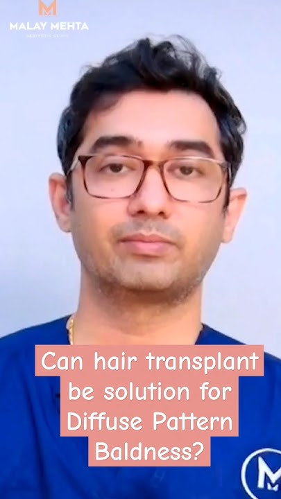 Diffuse Pattern Hair Loss | Hair Loss Treatment in Mumbai | Dr. Malay ...